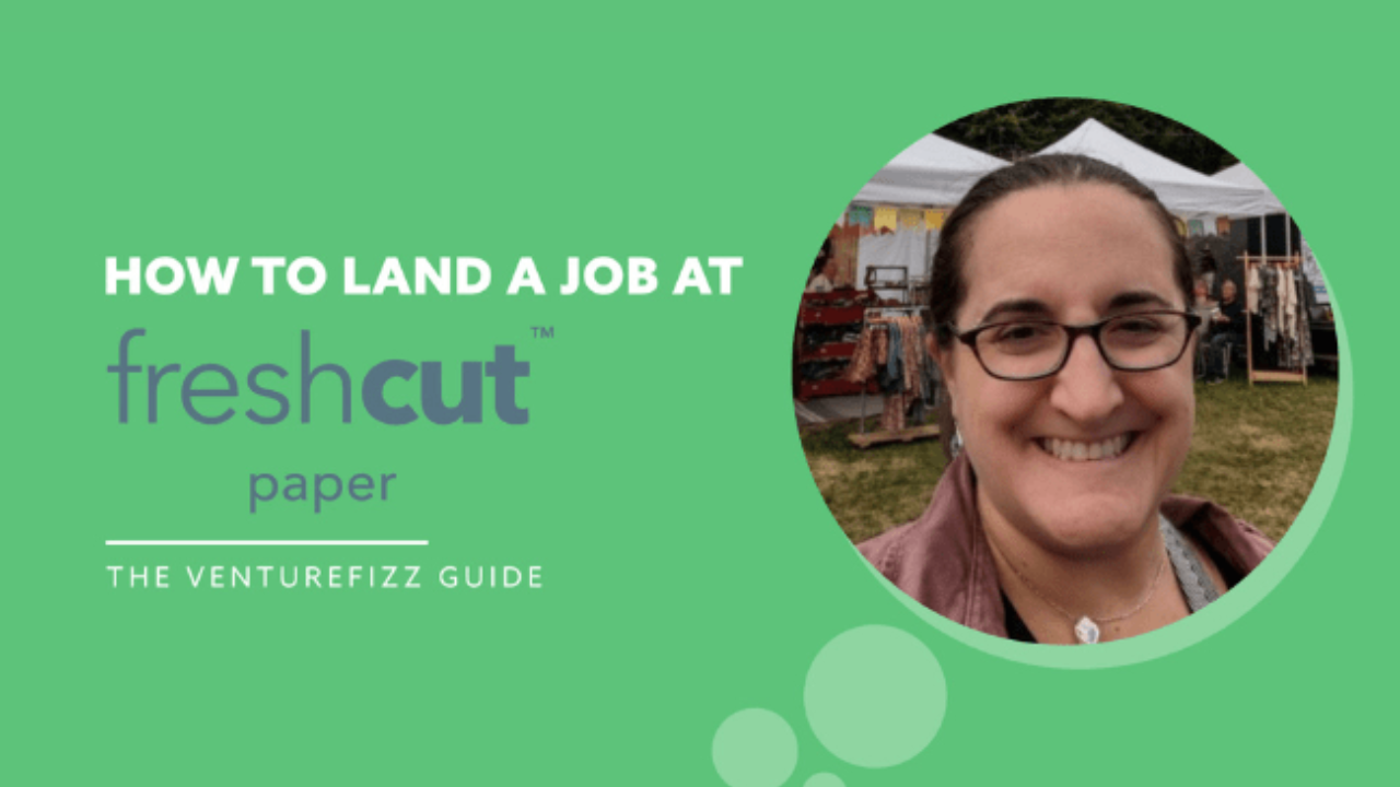 How to Land a Job at FreshCut Paper - VentureFizz