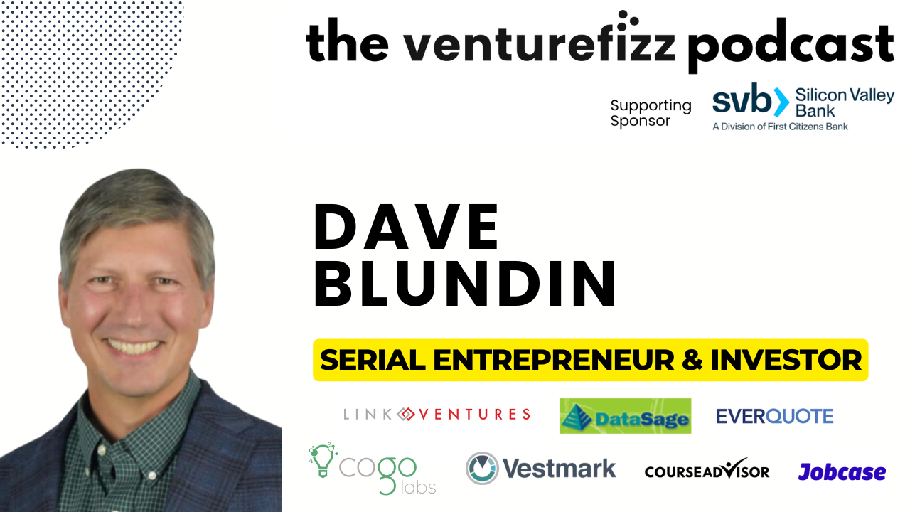 Episode 374: Dave Blundin, Serial Entrepreneur & Investor - VentureFizz